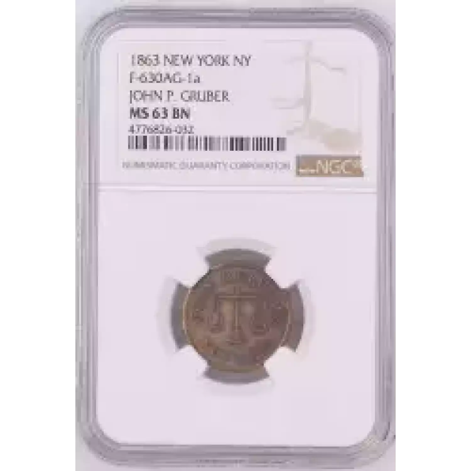 1863 New York Civil War Token NGC MS-63 BN F-630AG-1a JOHN P. GRUBER ...
