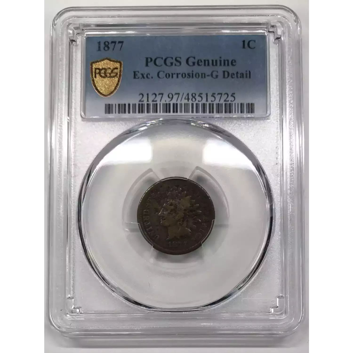 1877 Indian Head Cent PCGS Genuine - G Details (97 - Environmental Damage) BN - Old Pueblo Coin