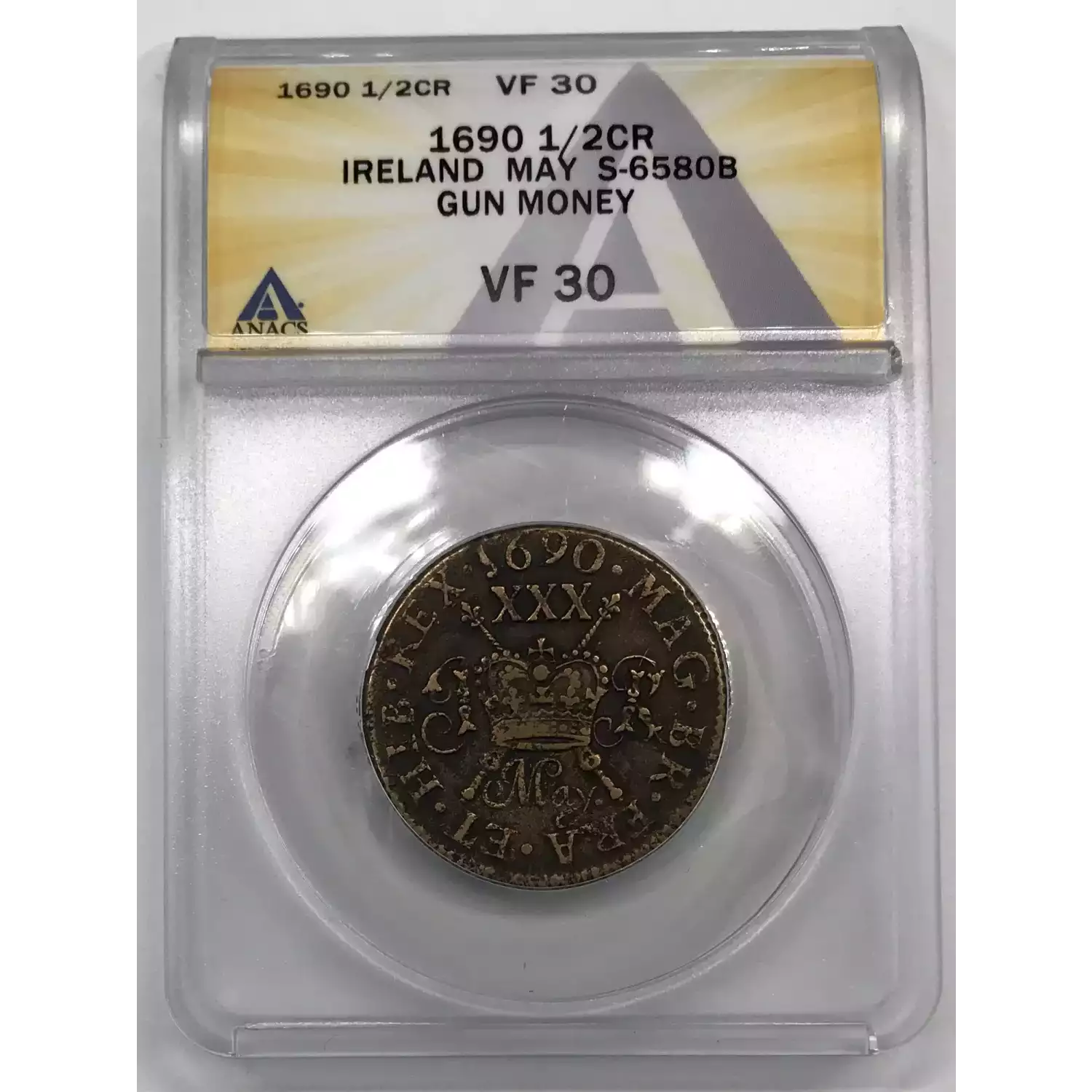 1690 IRELAND Brass 1/2 CROWN ANACS VF-30 May, Gun Money S-6580B - Old ...