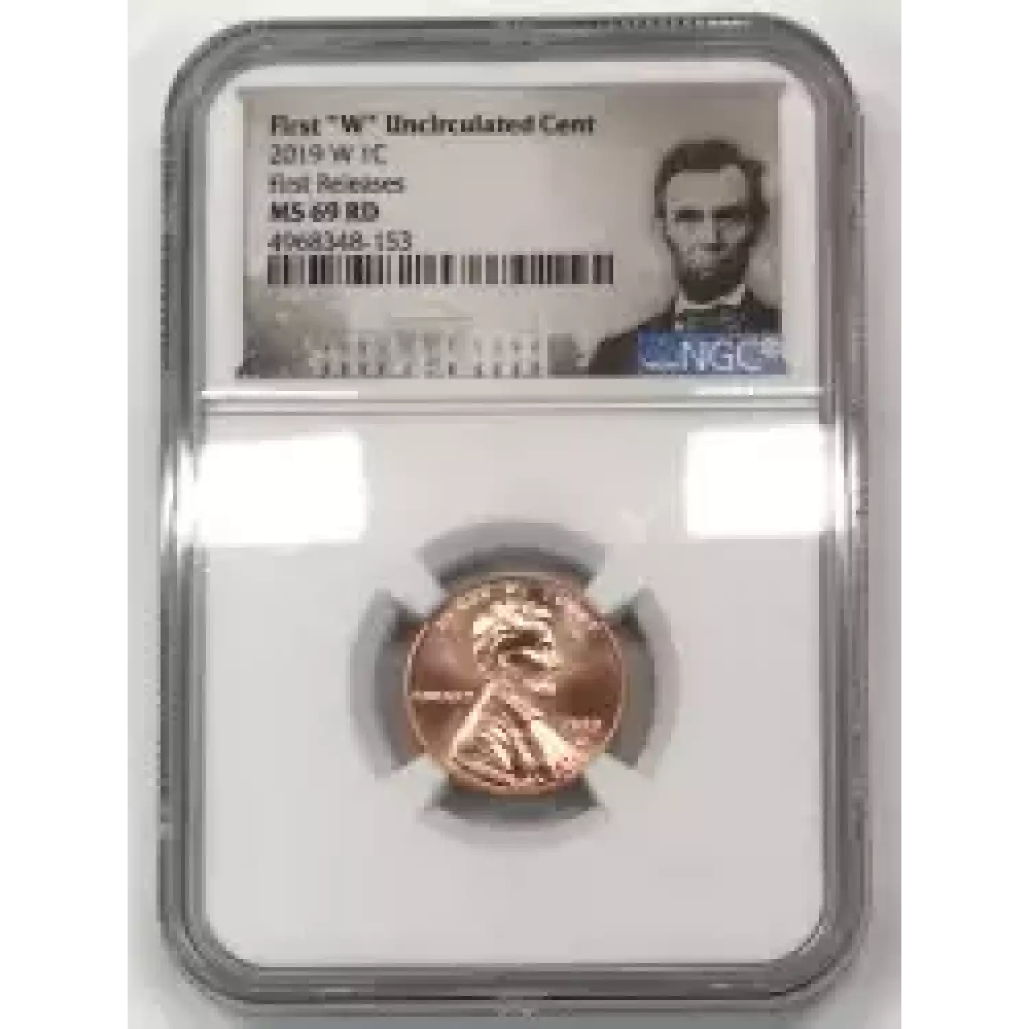 2019-W Lincoln Shield Cent NGC MS-69 RD First "W" Uncirculated Cent ...