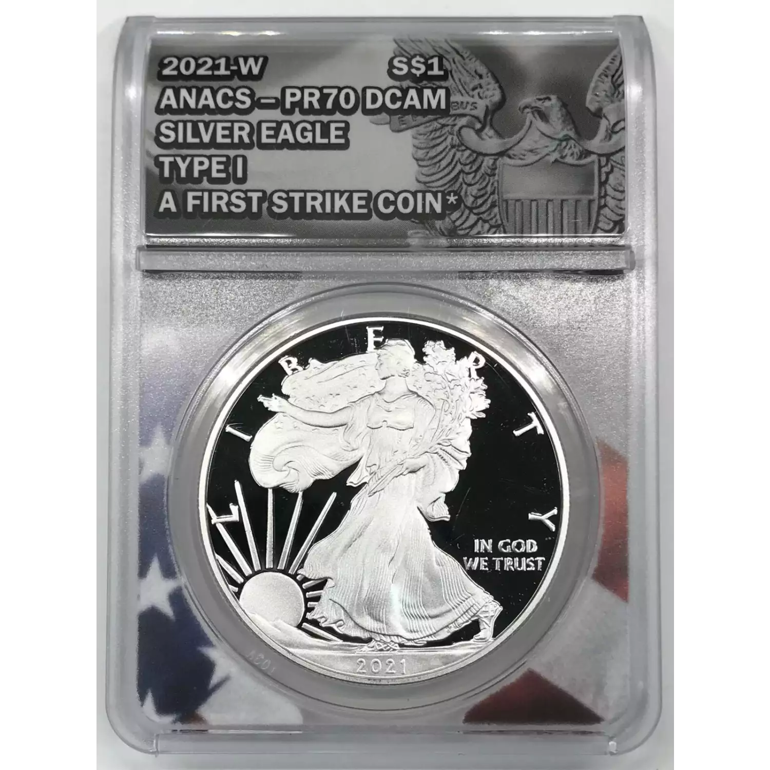 2021-W Silver Eagle ANACS PR-70 DCAM Type 1 First Strike - Old Pueblo Coin